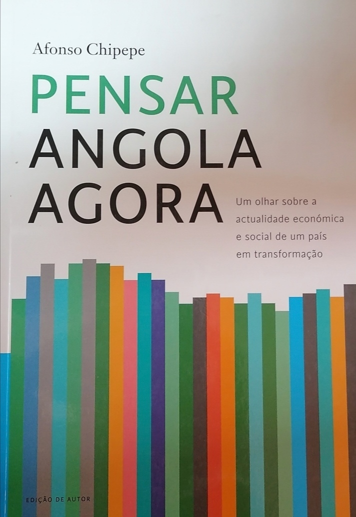 PENSAR ANGOLA AGORA Um olhar sobre actualidade económica e social de um ...